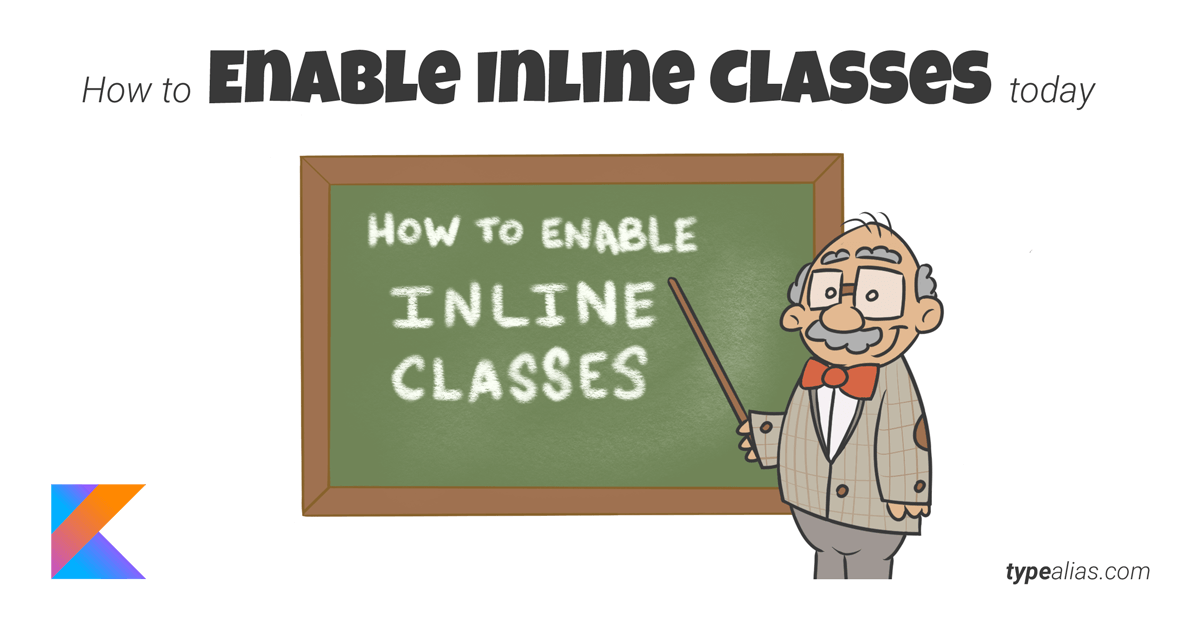 How To Enable Kotlin 1 3 Inline Classes Today Dave Leeds On Kotlin
